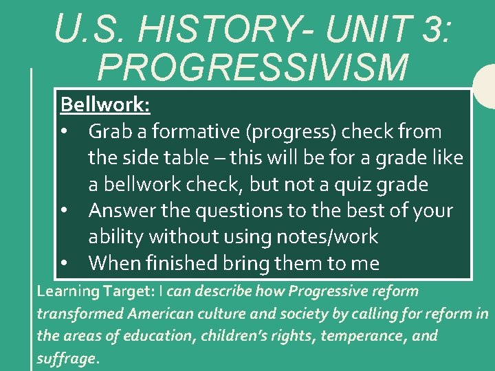 U S HISTORY UNIT 3 PROGRESSIVISM Bellwork What