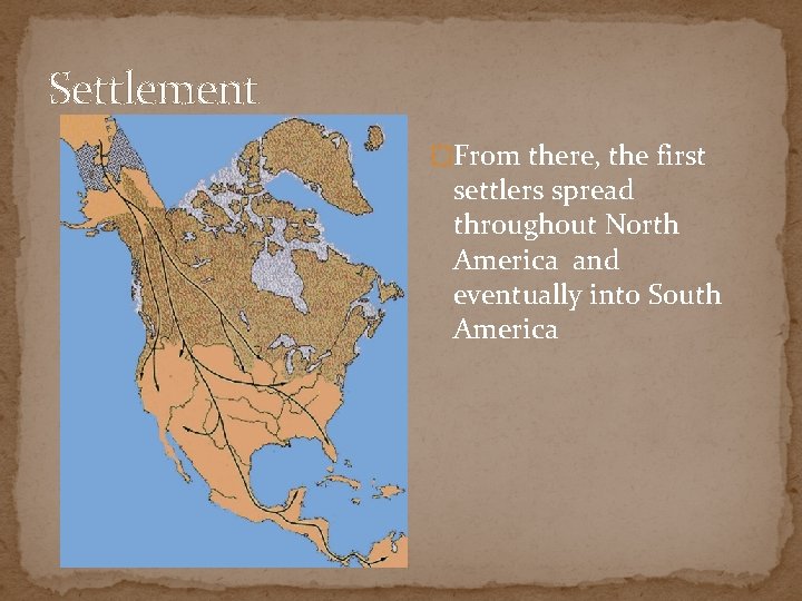 America before Colonization First settlers The first evidence
