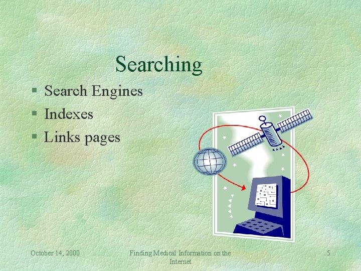 Finding Medical Information on the Internet Ralph Becker