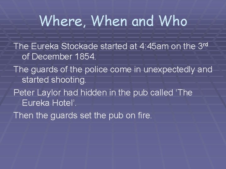 The Eureka Stockade By Hayden Mifsud What is