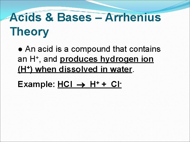 NOTES 19 1 AcidBase Theories Acids Bases have