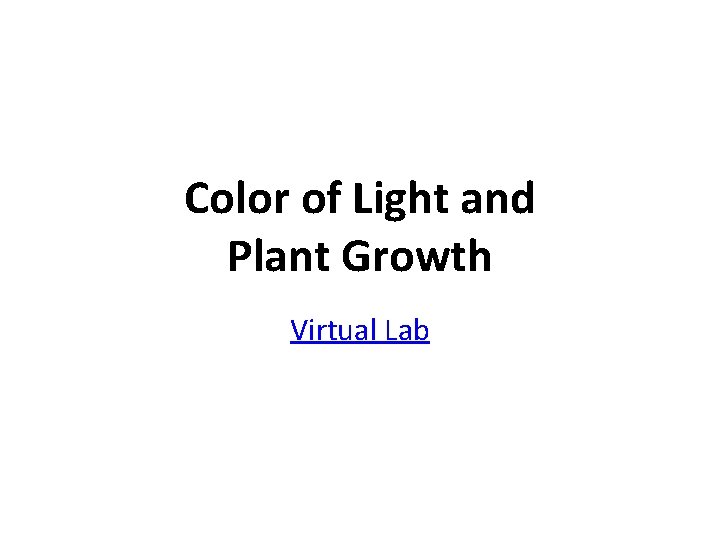 Color of Light and Plant Growth Virtual Lab