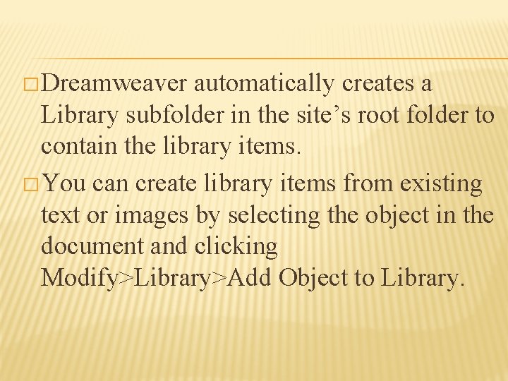 EXERCISE 34 SKILLS The Assets panels library feature