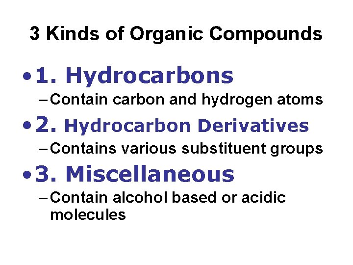 Organic Chemistry Examining living molecules and processes Based