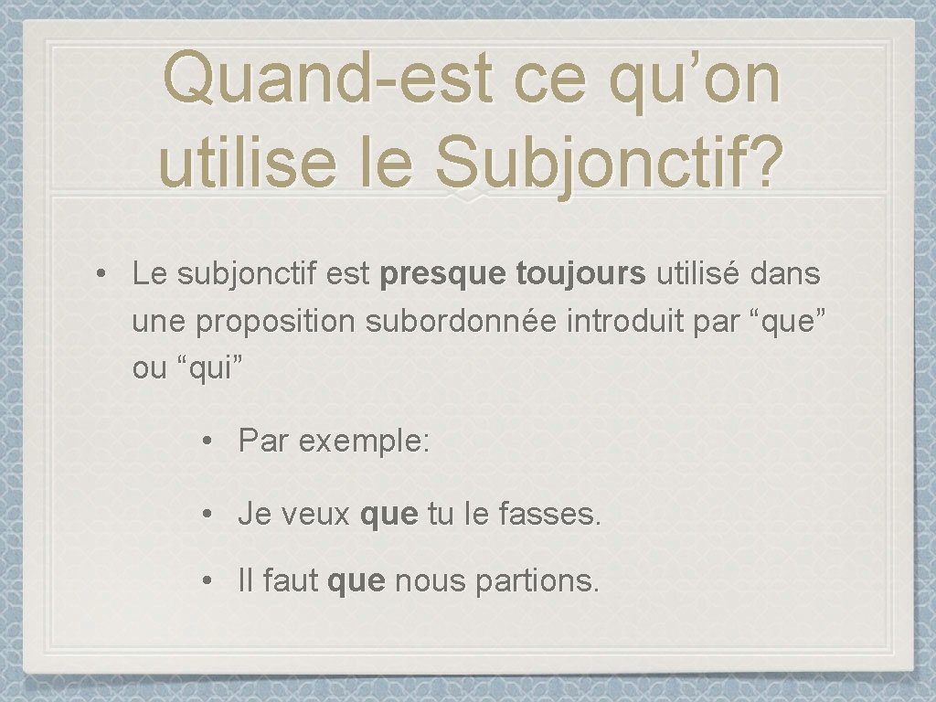 Le Subjonctif Rebecca Frank FRE 3300 Quandest ce