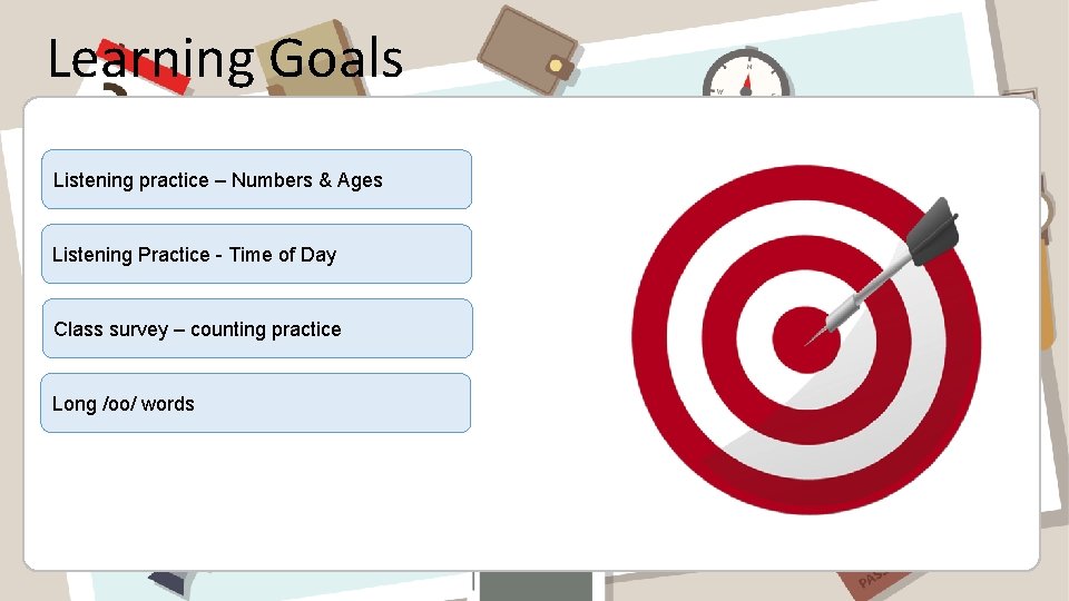 Lesson 3 Learning Goals Listening practice Numbers Ages