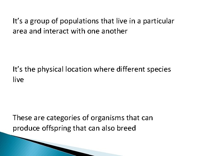 Population Dynamics What do terms like biosphere ecosystem