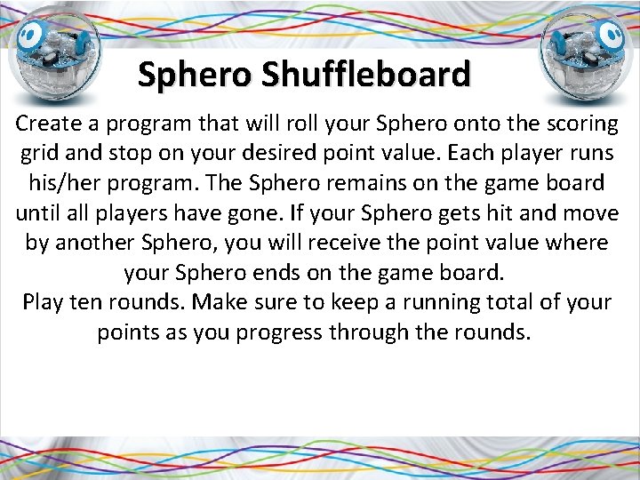 Objective of the lesson Program your Sphero to
