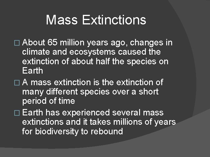 Chapter 10 Section 2 BIODIVERSITY AT RISK Objectives