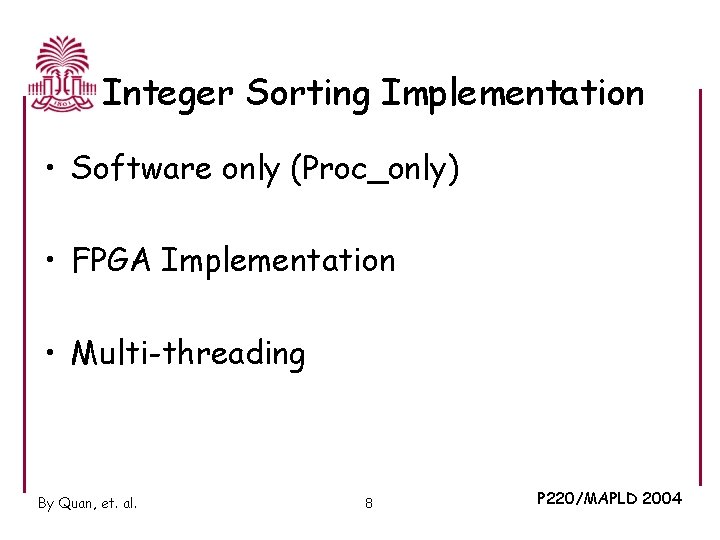 DARPA Sorting Benchmark On SRC Platform Gang Quan