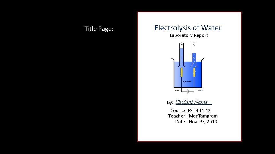 Electrolysis of Water Lab Report Electrolysis of Water