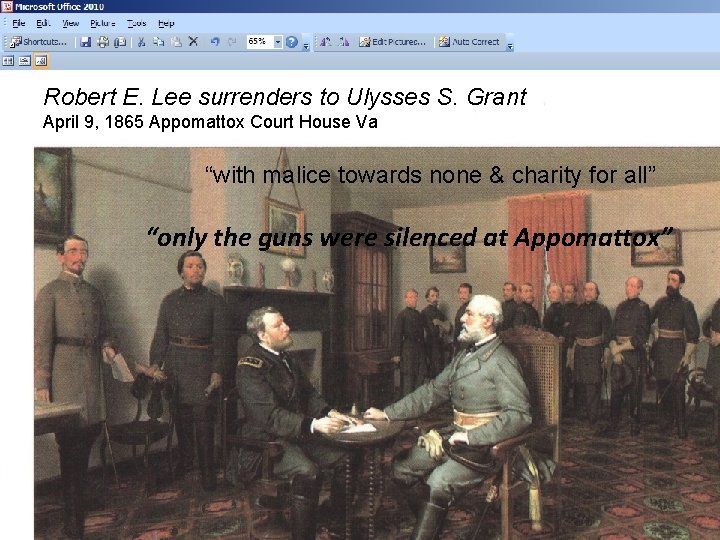 Robert E Lee surrenders to Ulysses S Grant