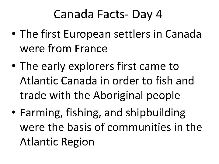 Canada Facts Day 1 The Aboriginals were the