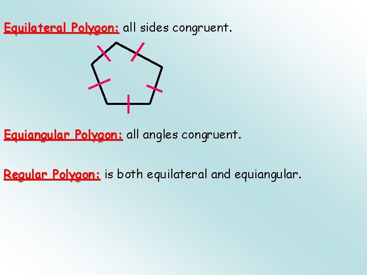 Chapter 3 Lesson 4 Objective To classify polygons