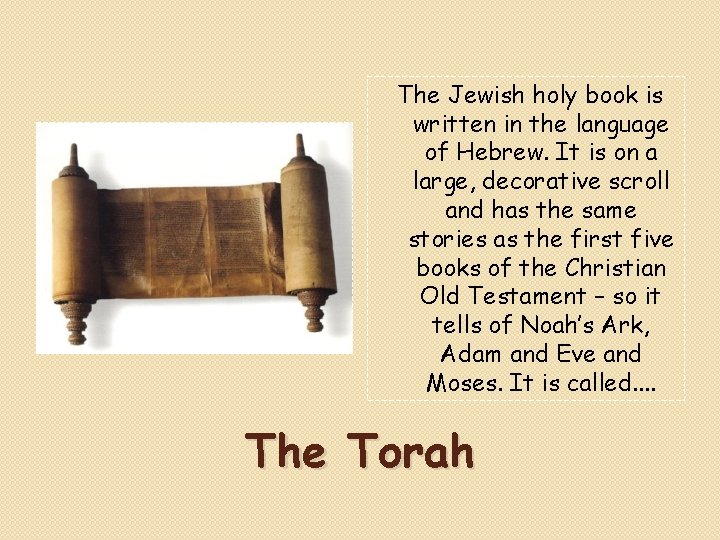 We are going to learn about Judaism Can