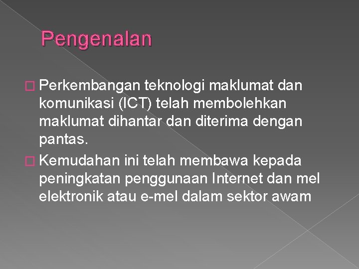 Garis panduan dan TATACARA PENGGUNAAN INTERNET Pengenalan Perkembangan