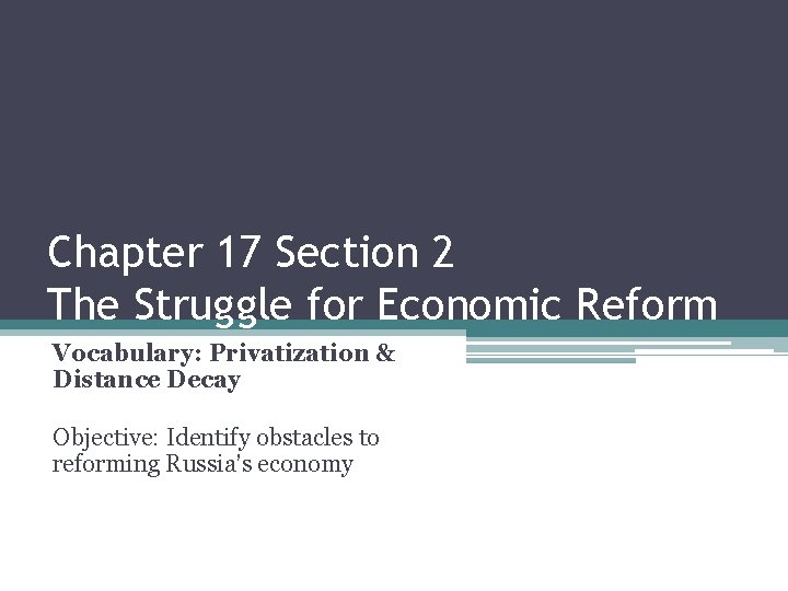 Chapter 17 Todays Issues Russia the Republics Objective