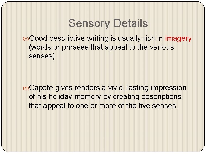 A Christmas Memory by Truman Capote Sensory Details
