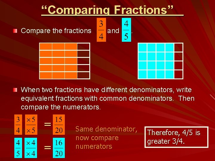 Objective Compare and order fractions and decimals Comparing