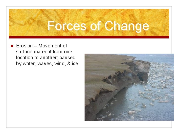 Landforms Bodies of Water Forces of Change n