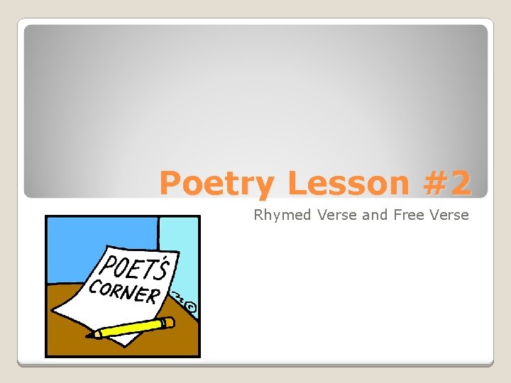 Poetry Lesson 1 The Basics Instead of sentences