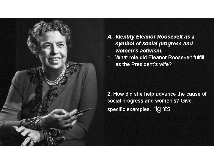 A Identify Eleanor Roosevelt as a symbol of
