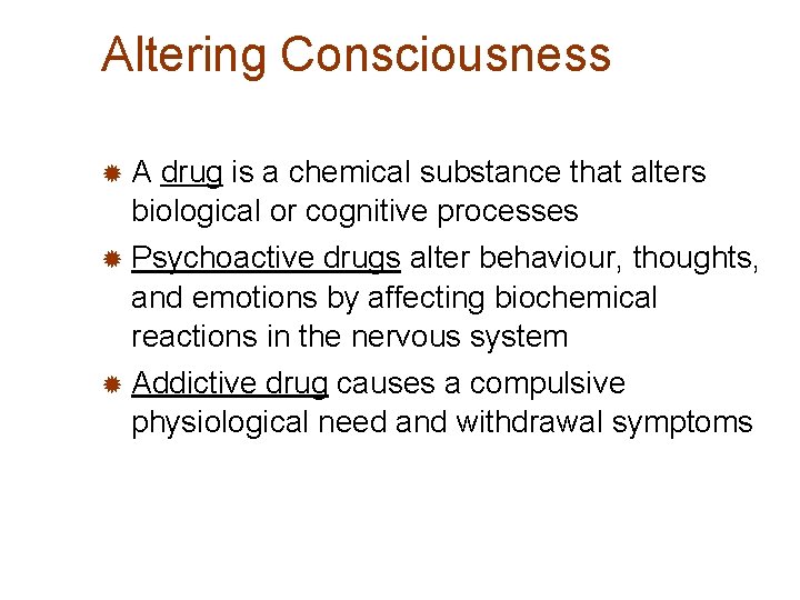Consciousness Chapter 4 Biofeedback Biofeedback is a technique