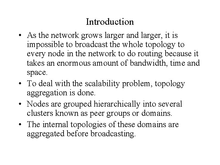 Topology Aggregation and Routing in BandwidthDelay Sensitive Networks