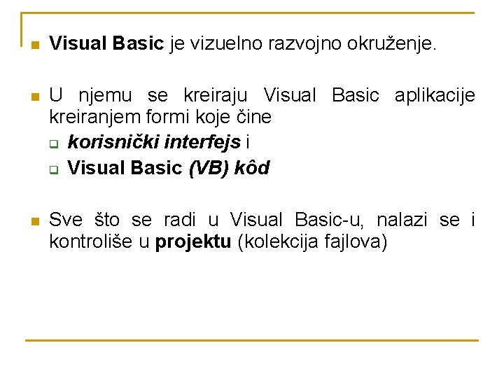 Visual Basic Uvod u Visual Basic n Programski