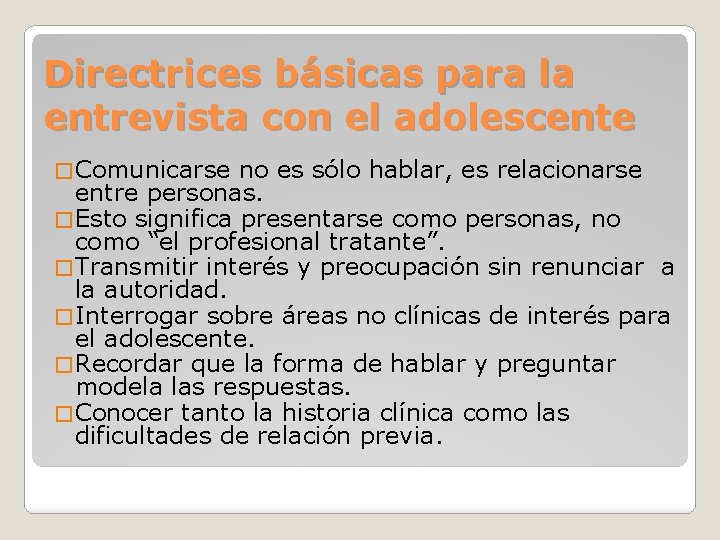 La Entrevista Con el Adolescente HABILIDADES DE COMUNICACION
