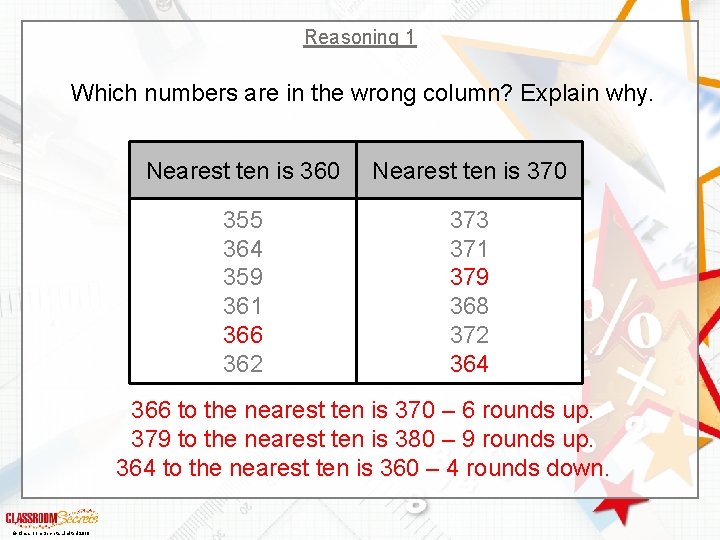 Rounding to the nearest 10 Remember the rule