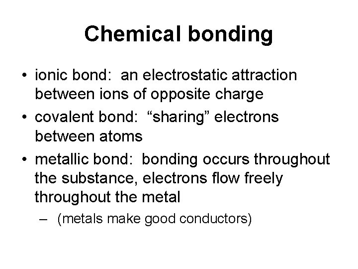 Chemical Bonding Chapter 7 Chemical bonding ionic bond