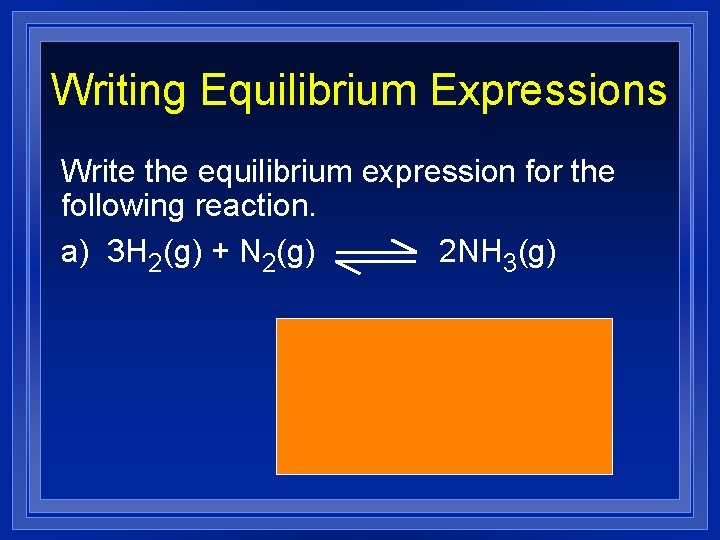 EQUILIBRIUM What Is Equilibrium l Consider mixing the
