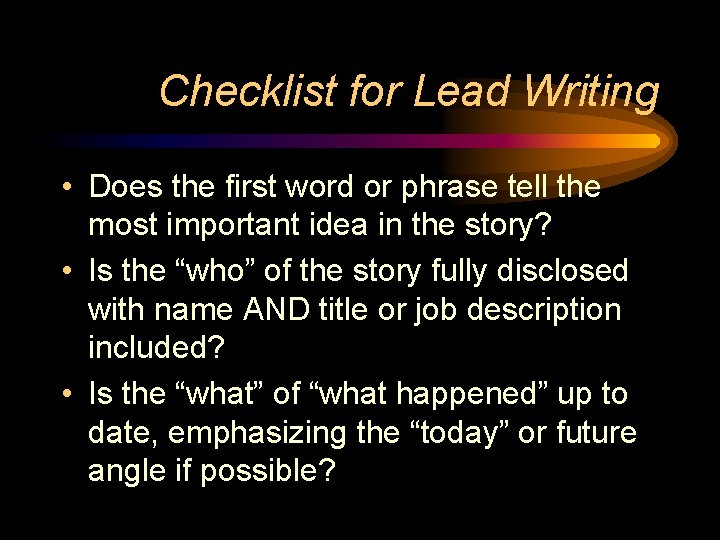 Writing the Lead Telling the story and grabbing