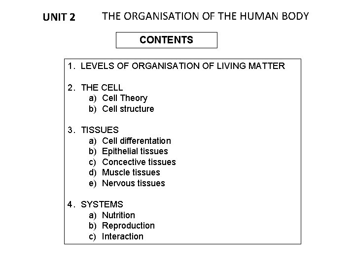 UNIT 2 THE ORGANISATION OF THE HUMAN BODY