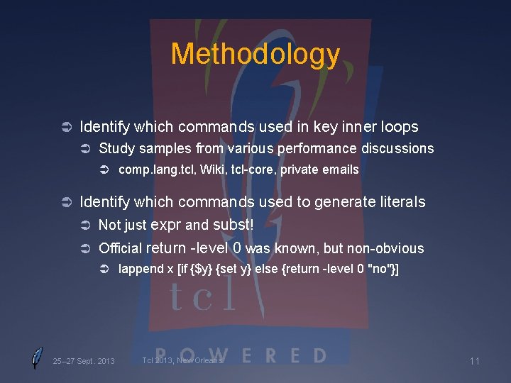 Optimizing Tcl Bytecode Donal Fellows University of Manchester