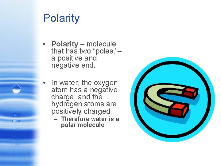 Properties of Water Key Concepts and Vocabulary Key
