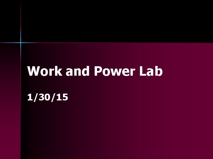 Work and Power 12915 Background Information Work scalar