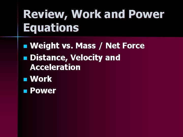 Work and Power 12915 Background Information Work scalar