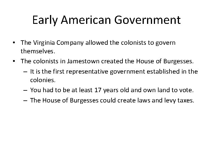 Standard 1 The student will describe European settlement