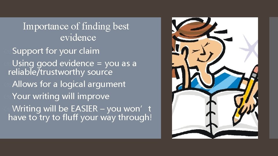 Best Evidence Importance of finding best evidence Support