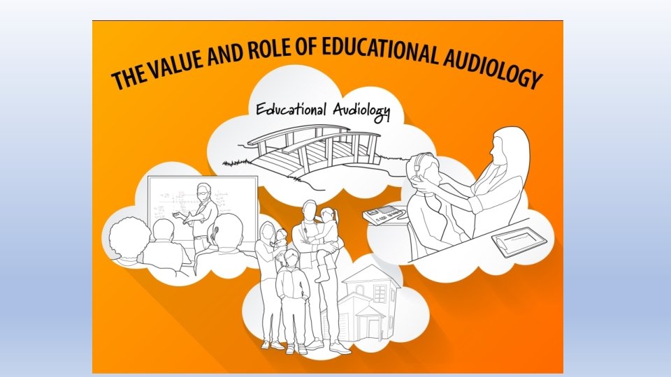 Educational Audiology Value and Role Lecture 1 BSA