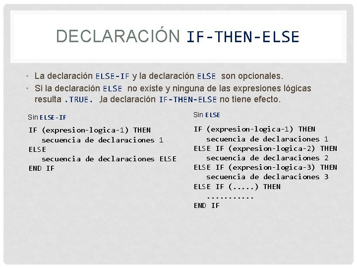FORTRAN 90 ESTRUCTURAS DE CONTROL VARIABLE LOGICAL Una