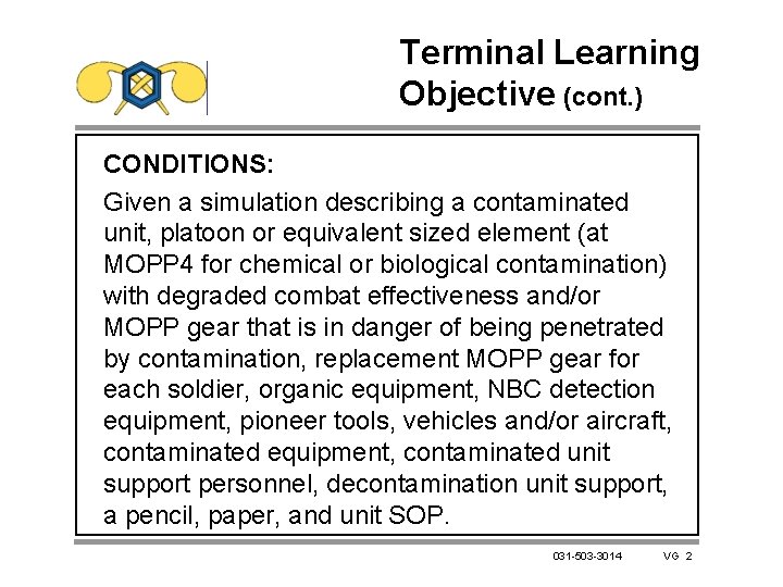 Terminal Learning Objective ACTION Identify requirements to supervise