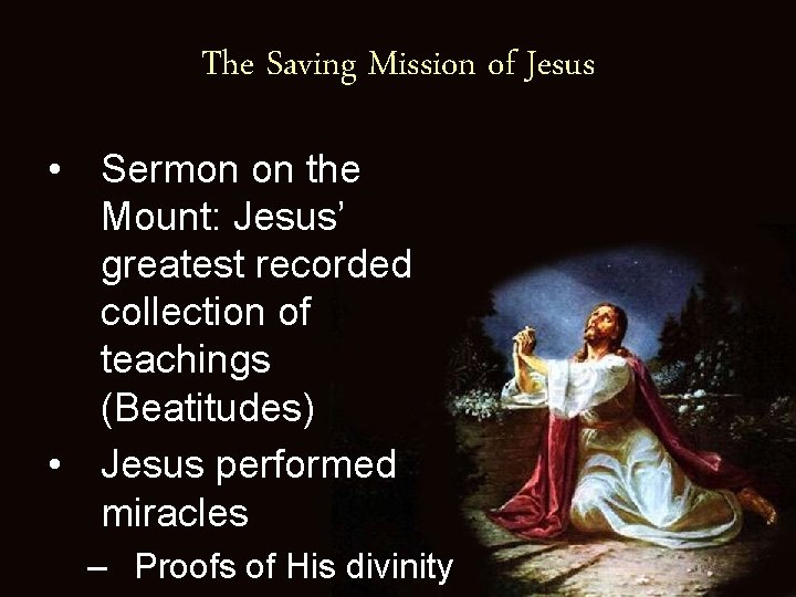 The Saving Mission of Jesus But when the
