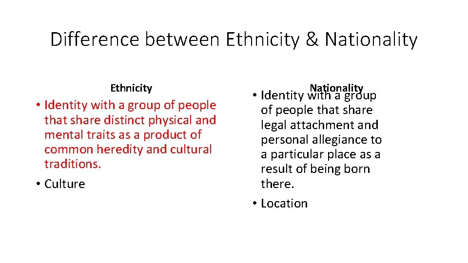 NATIONALISM Difference between Ethnicity Nationality Ethnicity Identity ...