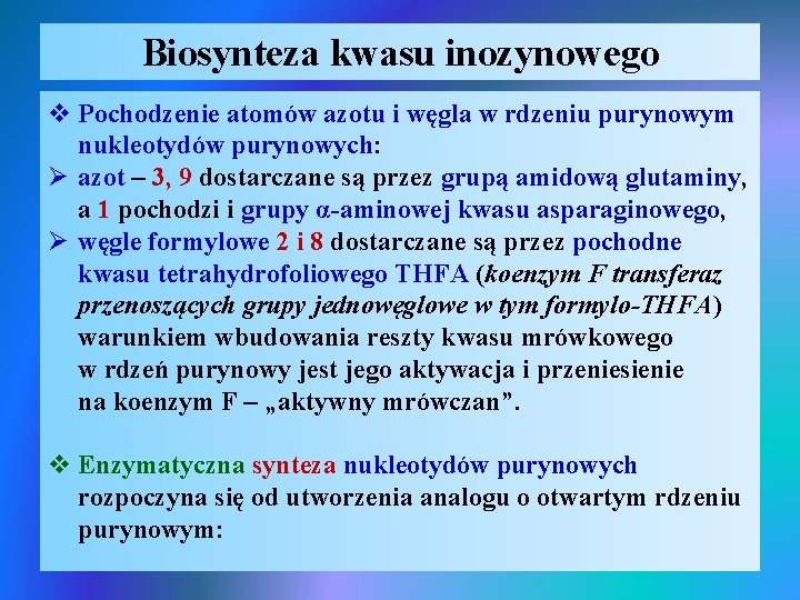 Biosynteza kwasw nukleinowych biosynteza prekursorw zasad purynowych i
