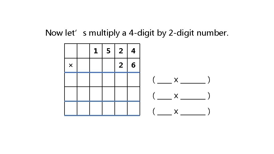 Multiplying 4 digits by 2 digits Friday 22