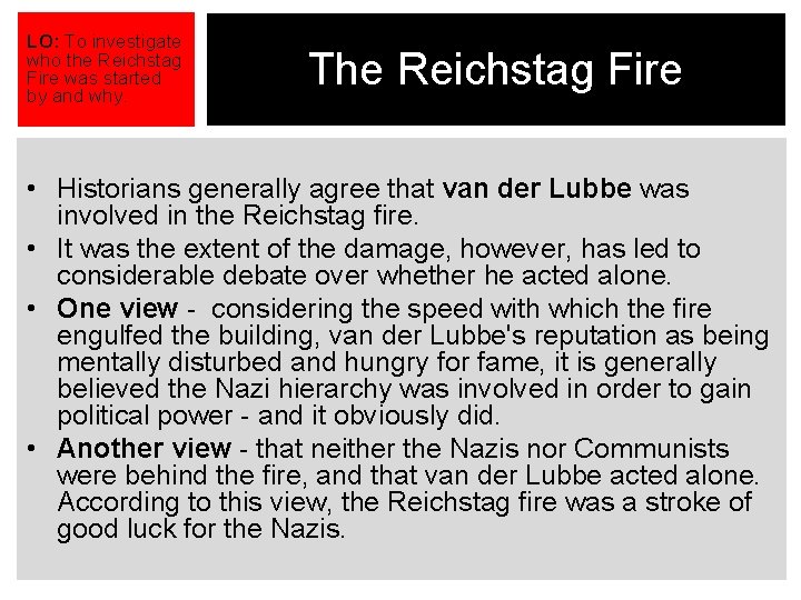 The Reichstag Fire Learning Objectives To investigate who
