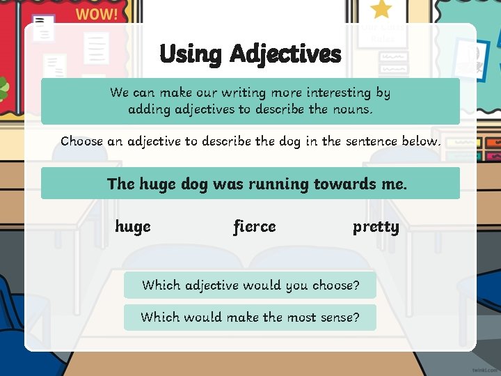 Aim To improve our writing by adding adjectives